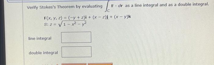 Solved Verify Stokes's Theorem by evaluating F(x, y, z)= | Chegg.com
