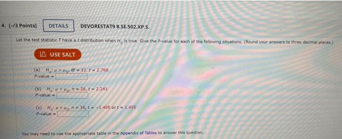 Solved 4. (-/3 Points) DETAILS DEVORESTAT9 8.SE.502.XP.S. | Chegg.com Solved 4. (-/3 Points) DETAILS DEVORESTAT9 8.SE.502.XP.S. | Chegg.com