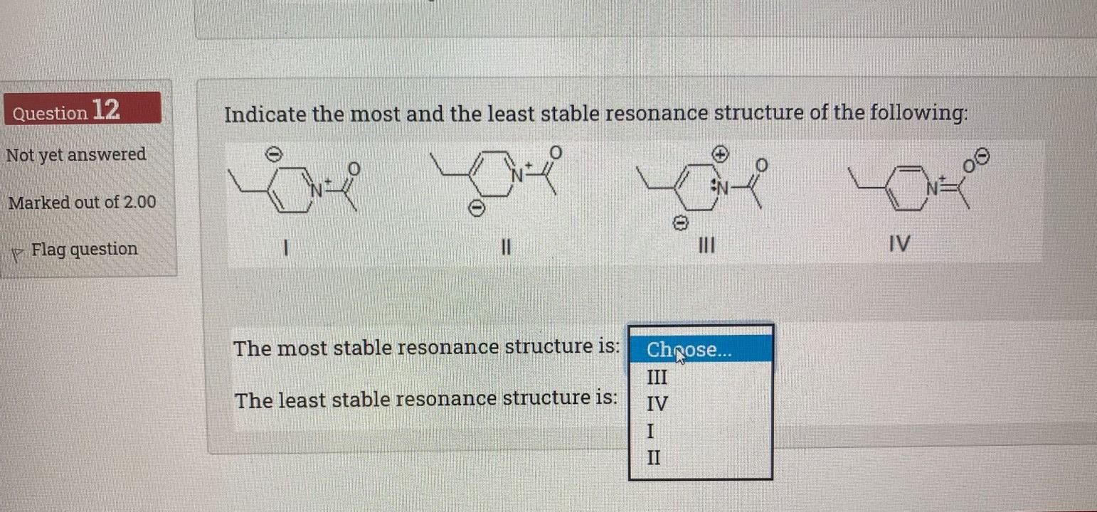 Solved Question 12 Indicate the most and the least stable | Chegg.com