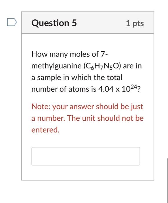 Solved How many moles of 7− methylguanine (C6H7 N5O) are in | Chegg.com