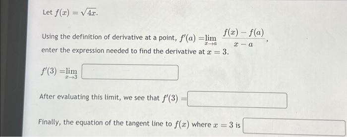 Solved Let f(x) = √√4x. Using the definition of derivative | Chegg.com