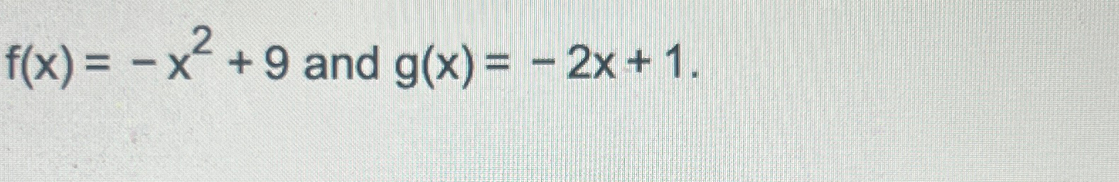 Solved f(x)=-x2+9 ﻿and g(x)=-2x+1the points of intersection | Chegg.com