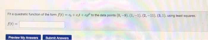 Solved Fit a quadratic function of the form f(t)=c0+c1t+c2t2 | Chegg.com