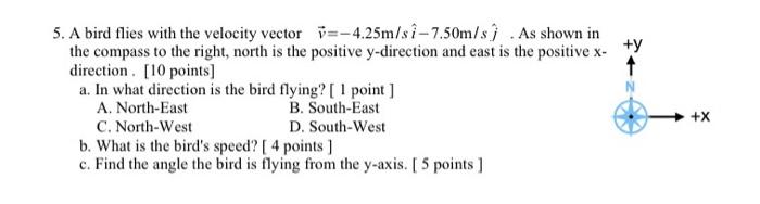 Solved 5. A bird flies with the velocity vector v=−4.25 | Chegg.com