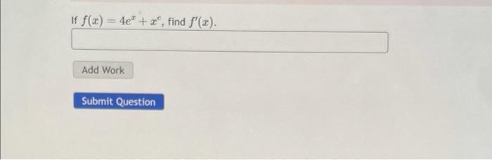 Solved f(x)=4ex+xe | Chegg.com