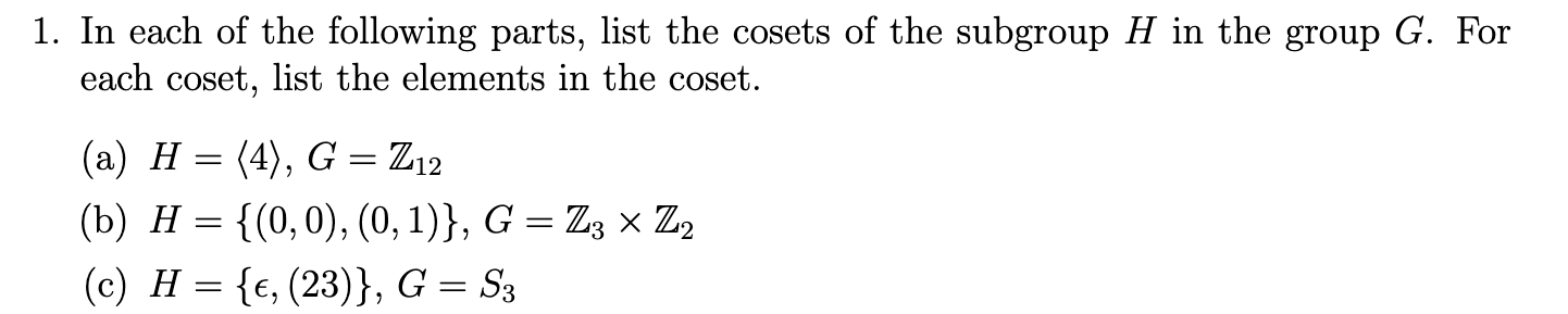 In each of the following parts, list the cosets of | Chegg.com