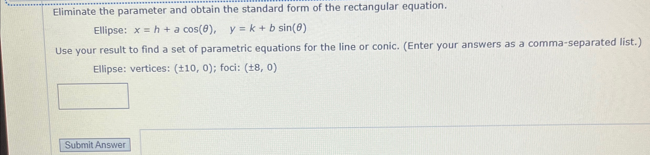 Solved Eliminate the parameter and obtain the standard form | Chegg.com
