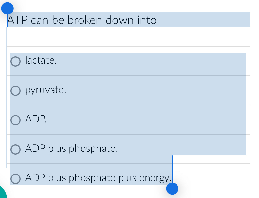 Solved ATP can be broken down intolactate.pyruvate.ADP.ADP | Chegg.com