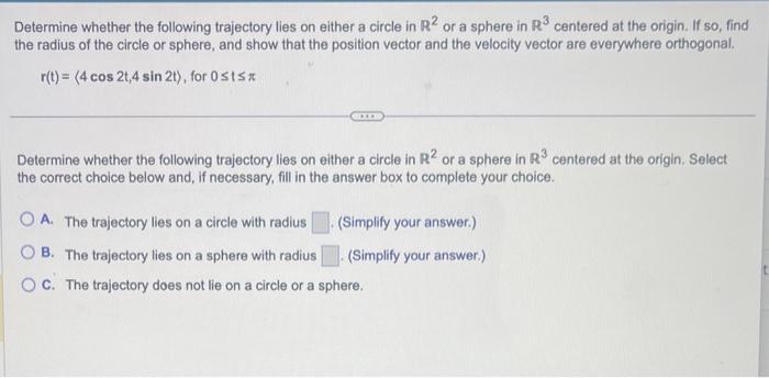 Solved Determine whether the following trajectory lies on | Chegg.com