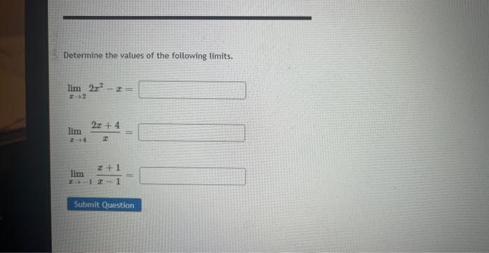 Solved Determine the values of the following limits. | Chegg.com