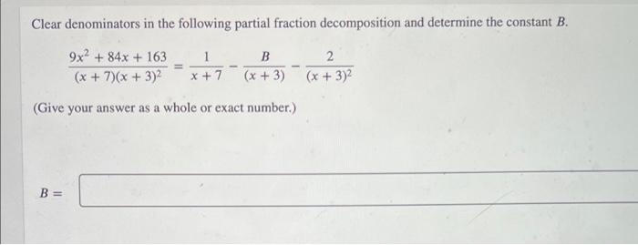 Solved Clear denominators in the following partial fraction | Chegg.com