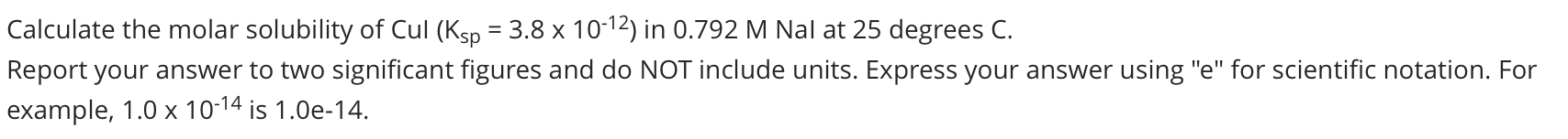 Solved Calculate the molar solubility of CuI (Ksp = 3.8 ﻿x | Chegg.com