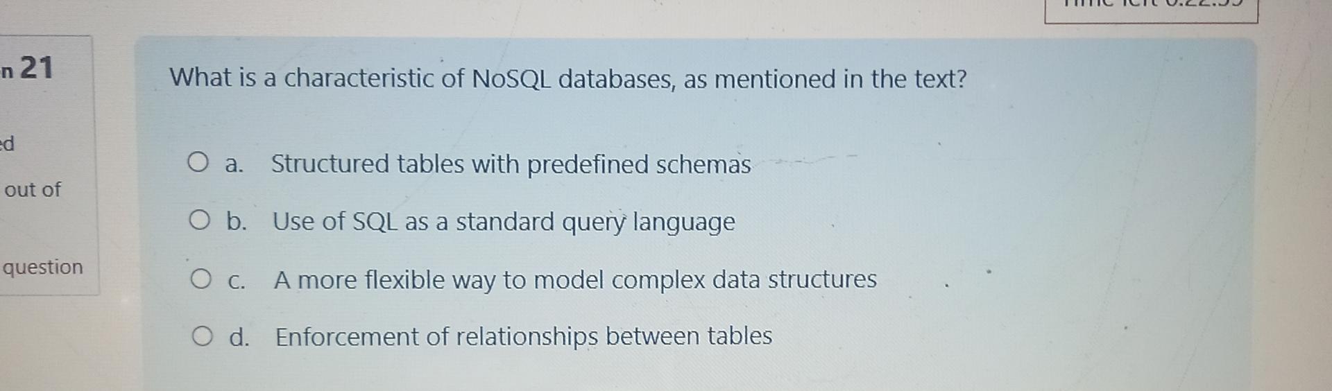 Solved What is a characteristic of NoSQL databases, as | Chegg.com
