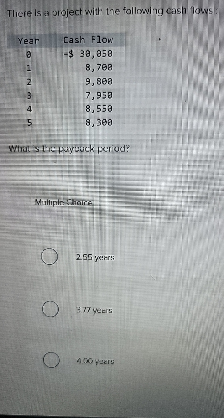 Solved There is a project with the following cash flows | Chegg.com
