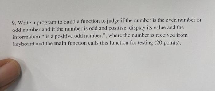 Solved 9. Write a program to build a function to judge if | Chegg.com