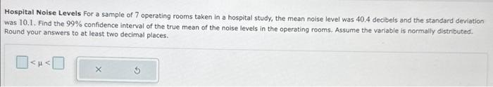 Solved Hospital Noise Levels For a sample of 7 operating | Chegg.com