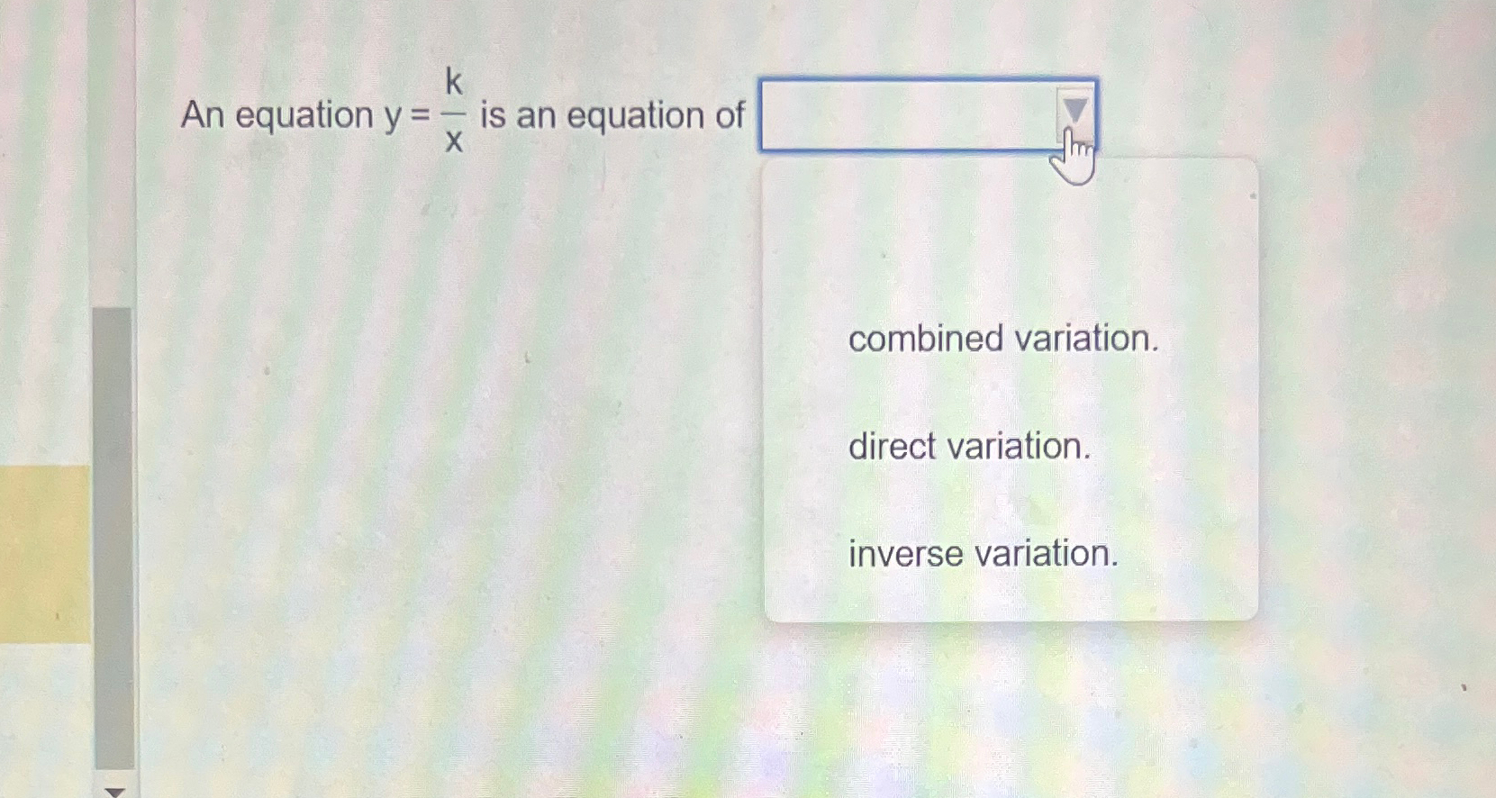 Solved An equation y=kx ﻿is an equation ofcombined | Chegg.com