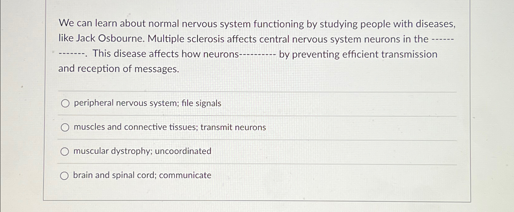 Solved We can learn about normal nervous system functioning | Chegg.com