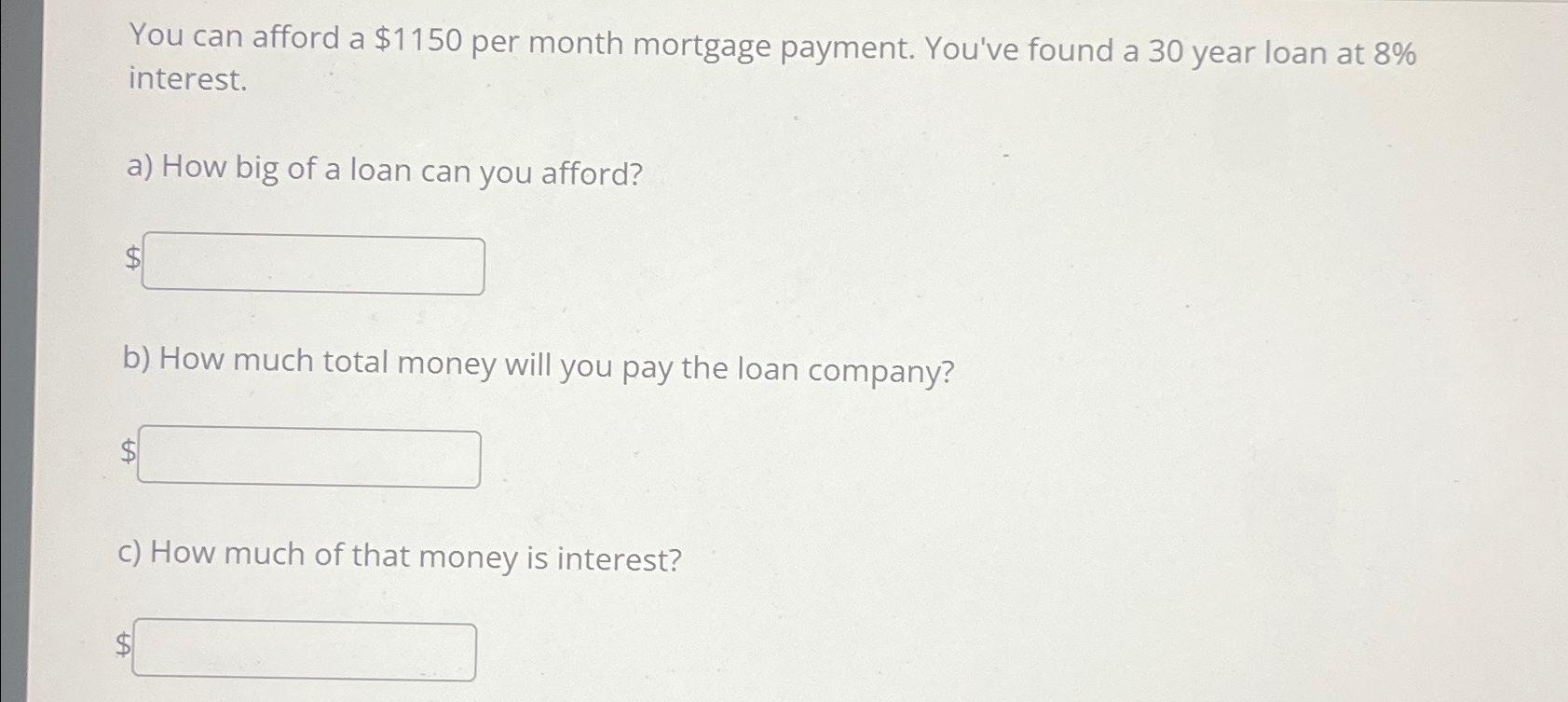 Solved You can afford a $1150 ﻿per month mortgage payment. | Chegg.com