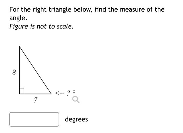 Solved For the right triangle below, find the measure of the | Chegg.com