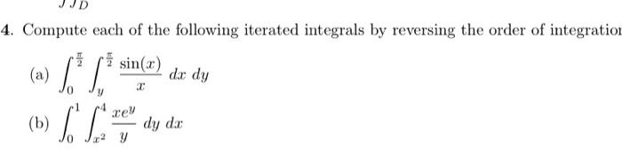 Solved 4. Compute each of the following iterated integrals | Chegg.com