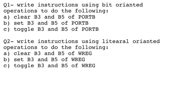 Solved Q1- write instructions using bit orianted operations | Chegg.com