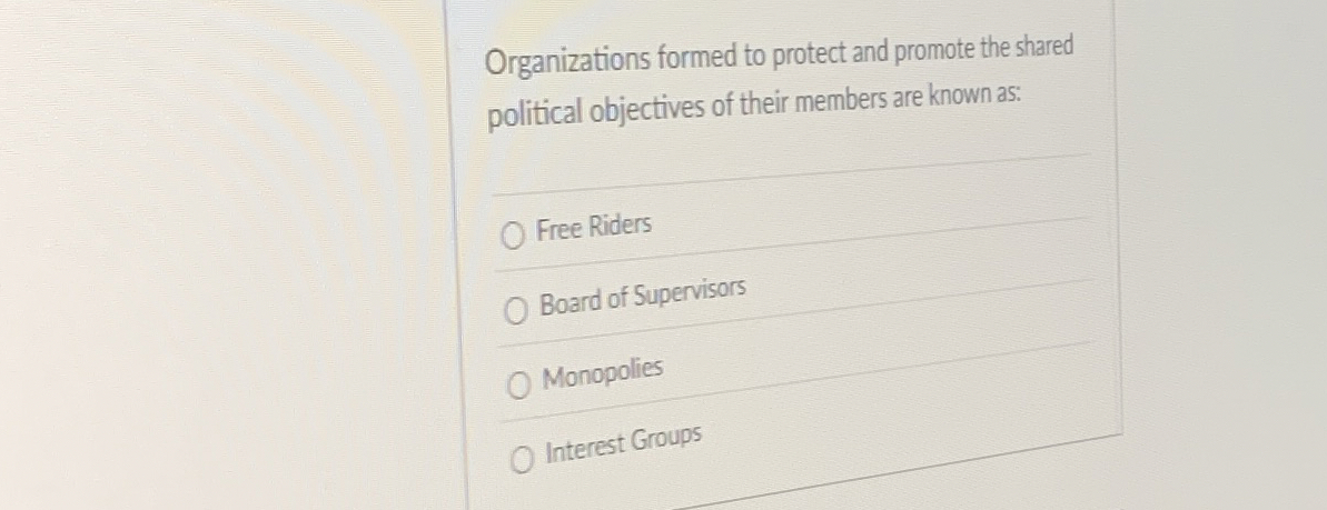 Solved Organizations formed to protect and promote the | Chegg.com