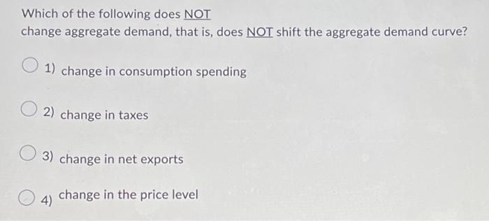 Solved Which of the following does NOT change aggregate | Chegg.com