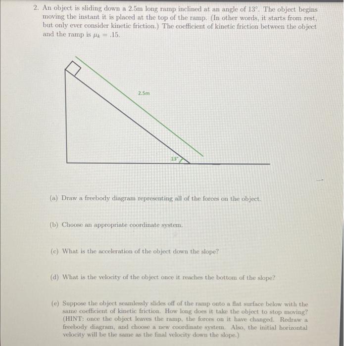 Solved 2. An object is sliding down a 2.5 m long ramp | Chegg.com