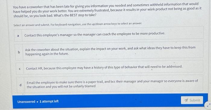 Solved You have a coworker that has been late for giving you | Chegg.com