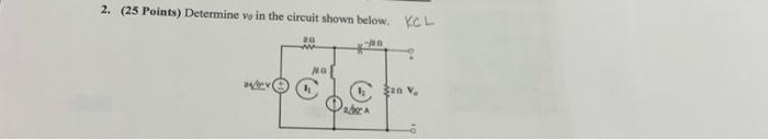 Solved 2. (25 Points) Determine v0 in the circuit shown | Chegg.com