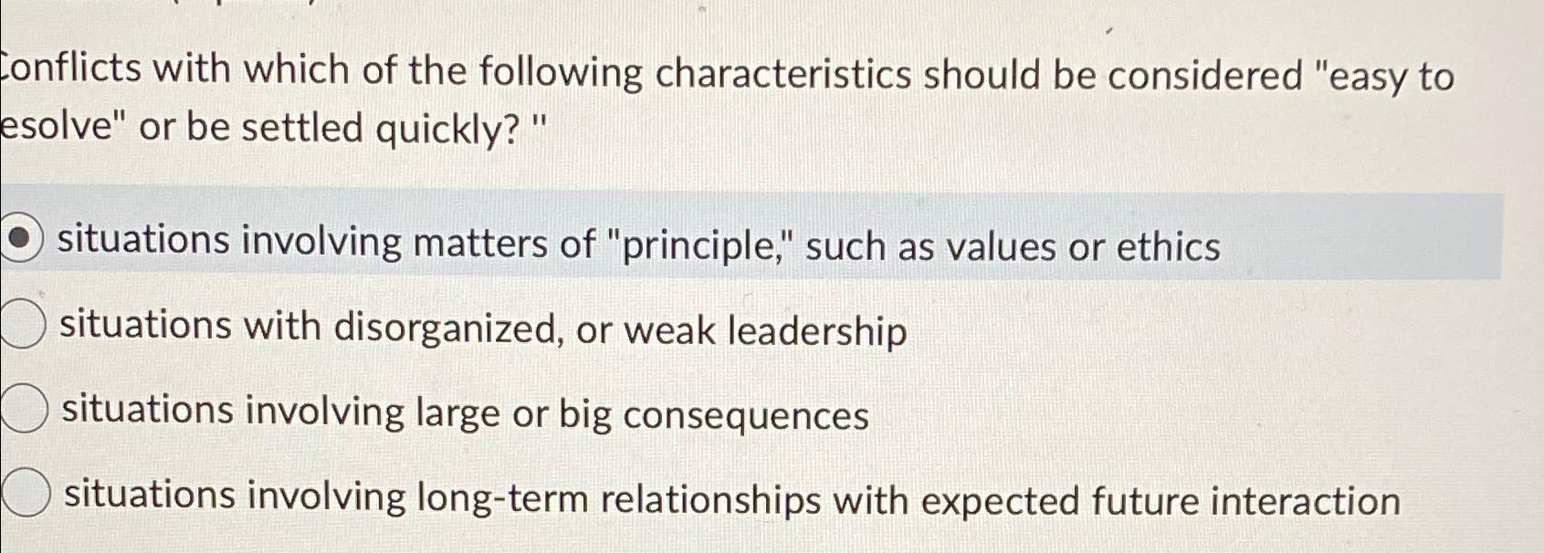 Solved Conflicts with which of the following characteristics | Chegg.com