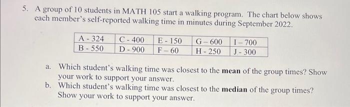 Solved A group of 10 students in MATH 105 start a walking | Chegg.com
