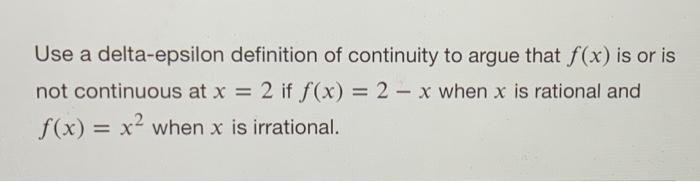 Solved Use a delta-epsilon definition of continuity to argue | Chegg.com