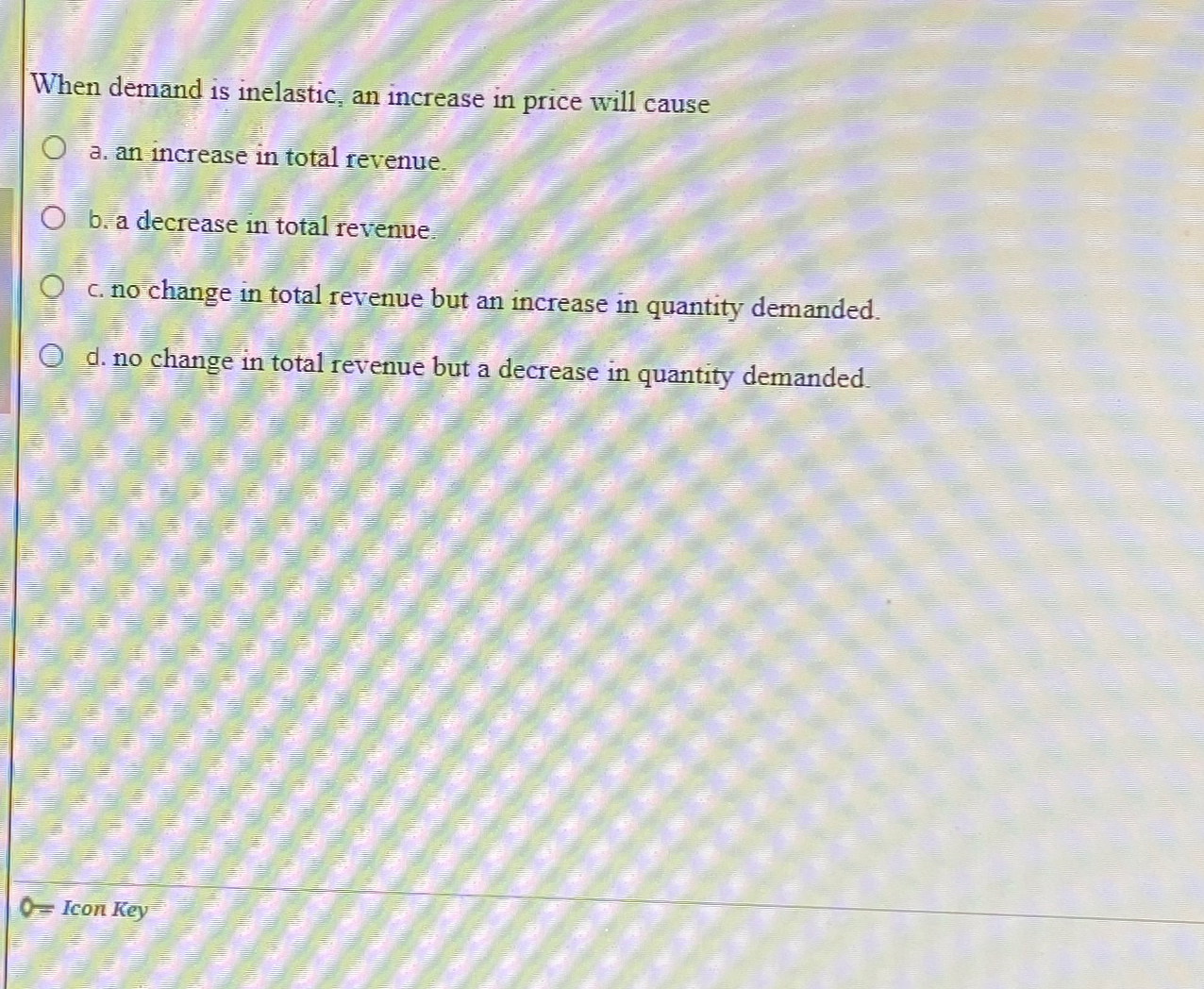 Solved When demand is inelastic, an increase in price will | Chegg.com