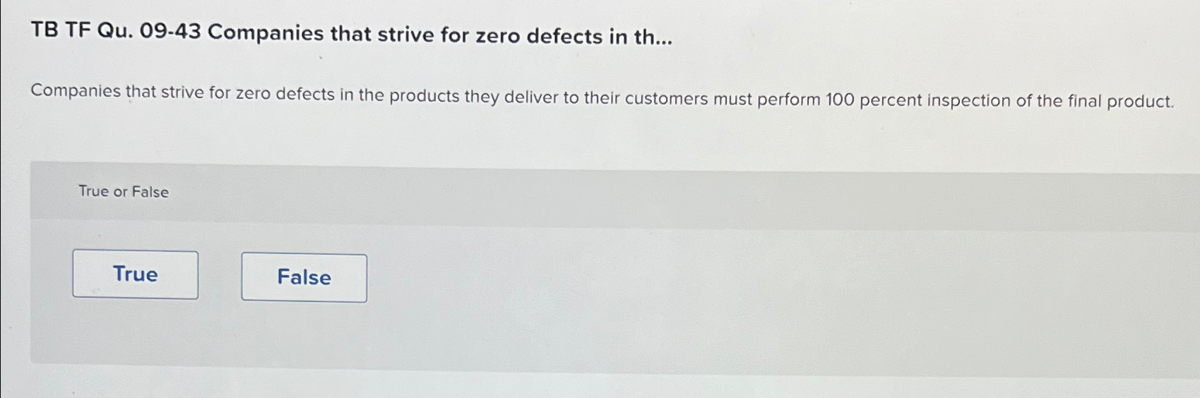 Solved TB TF Qu. 09-43 ﻿Companies that strive for zero | Chegg.com