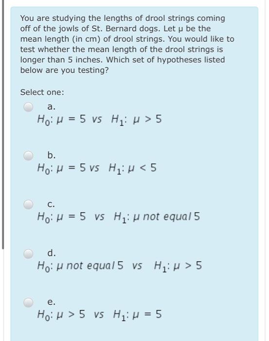 Solved You are studying the lengths of drool strings coming | Chegg.com