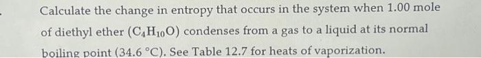 Solved Calculate the change in entropy that occurs in the | Chegg.com