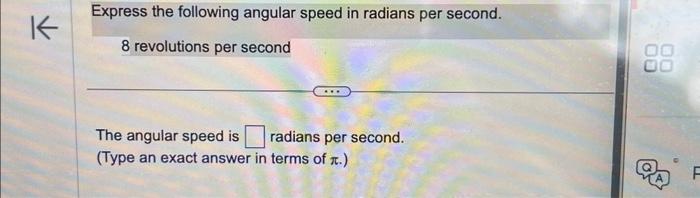 Solved Express the following angular speed in radians per | Chegg.com