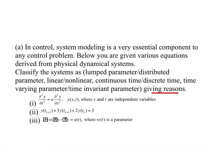 Solved (a) In control, system modeling is a very essential | Chegg.com