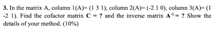 Solved In the matrix A, ﻿column 1(A)=([1,3,1]), ﻿column | Chegg.com