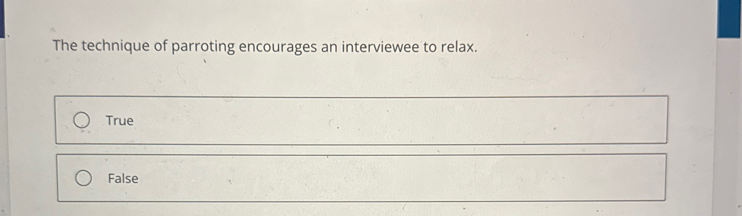 Solved The technique of parroting encourages an interviewee | Chegg.com