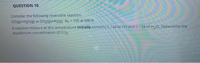 Solved QUESTION 10 Consider the following reversible | Chegg.com