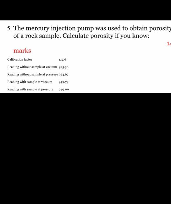 Solved 5. The mercury injection pump was used to obtain | Chegg.com
