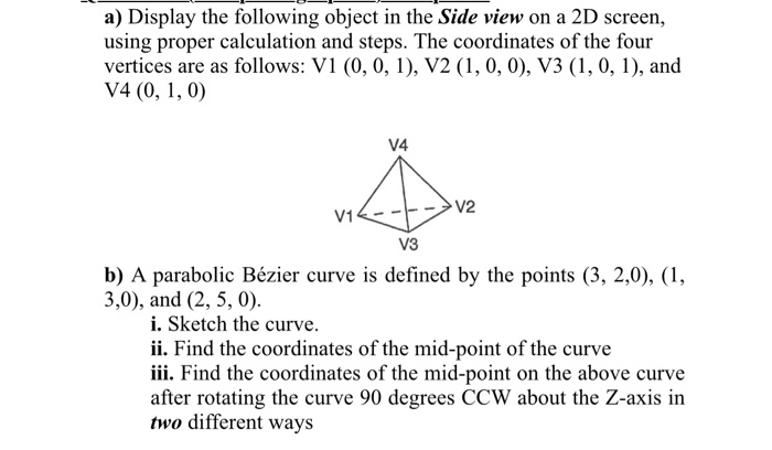 Solved a) Display the following object in the Side view on a | Chegg.com