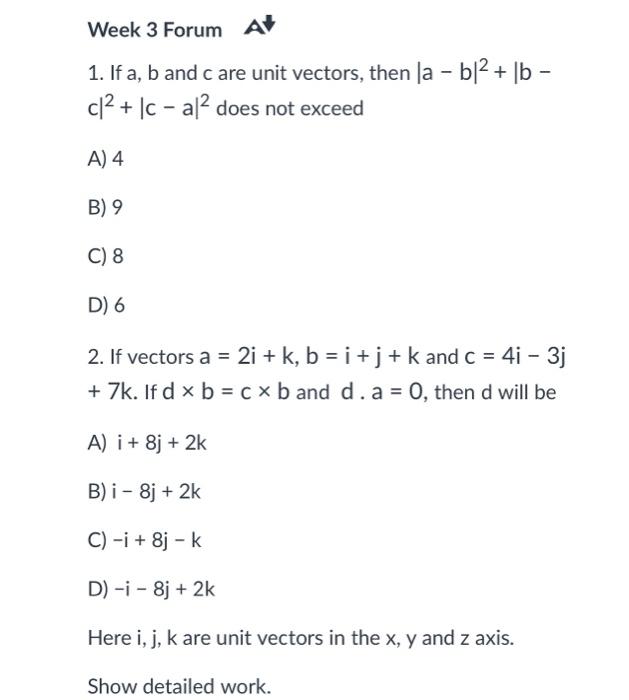 Solved 1. If a,b and c are unit vectors, then ∣a−b∣2+∣b− | Chegg.com