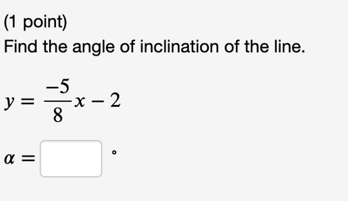 Solved (1 ﻿point)Find the angle of inclination of the | Chegg.com