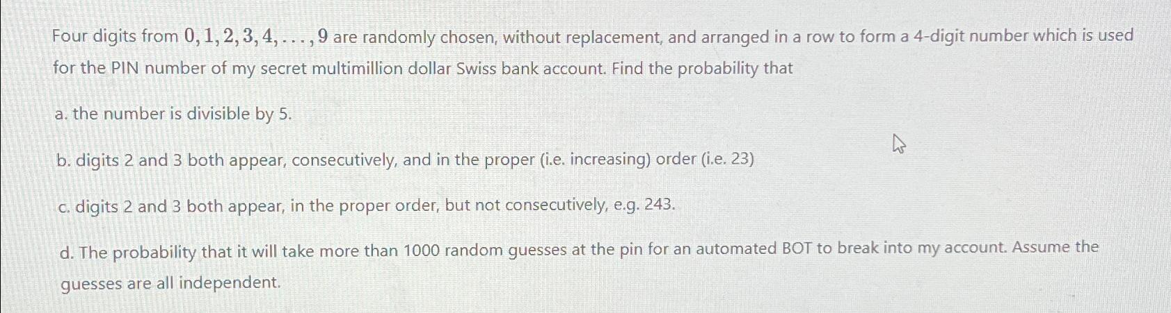 Solved Four digits from 0,1,2,3,4,dots,9 are randomly | Chegg.com