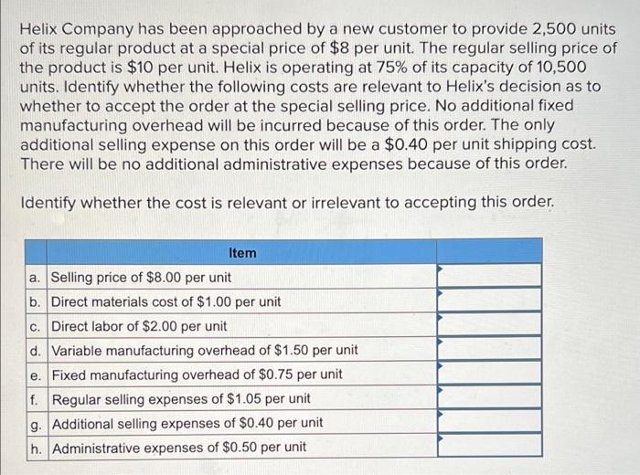 solved-helix-company-has-been-approached-by-a-new-customer-chegg