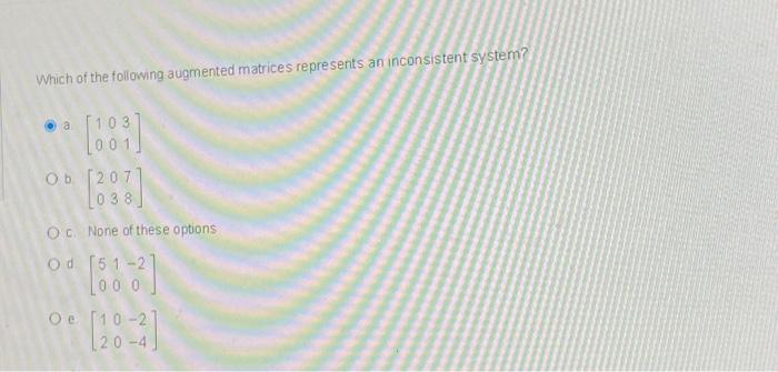 Solved Which of the following augmented matrices represents | Chegg.com